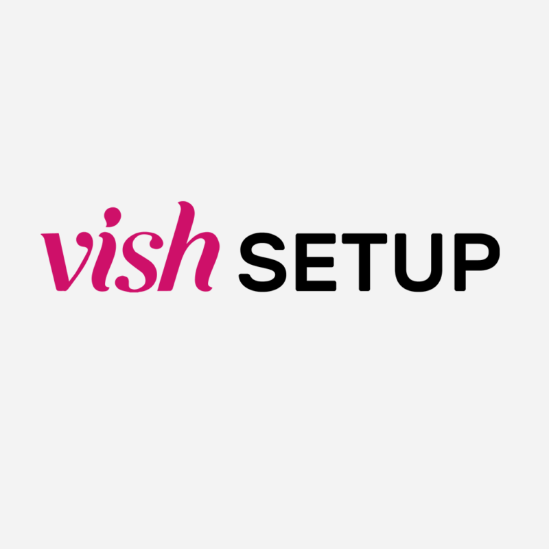 Setup & Customization | VISH